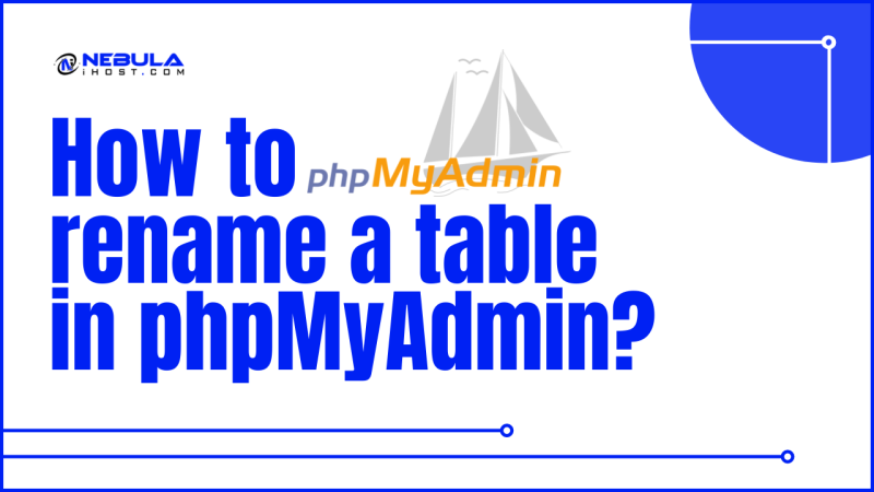 How to rename a table in phpMyAdmin - Nebula iHost